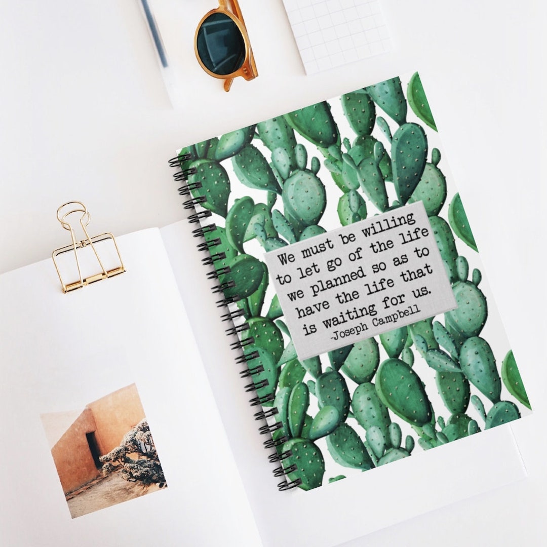 Spiral Notebook, Joseph Campbell Quote, Life We Planned Quote, Cacti ...