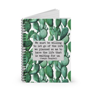 Spiral Notebook, Joseph Campbell Quote, Life We Planned Quote, Cacti ...