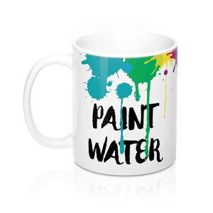 PAINT WATER/NOT Paint Water Drip Coffee Mug, Coffee Mug, Paint Splatter ...
