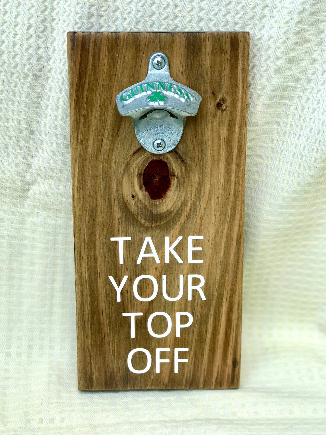 Reclaimed Wood "take Your Top Off" Bottle Opener / Sign / Wall Mount ...