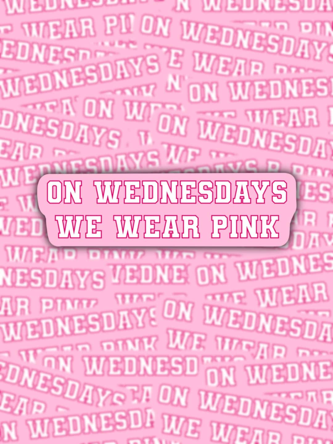 Mean Girls on Wednesdays We Wear Pink Glossy Waterproof Vinyl Sticker ...