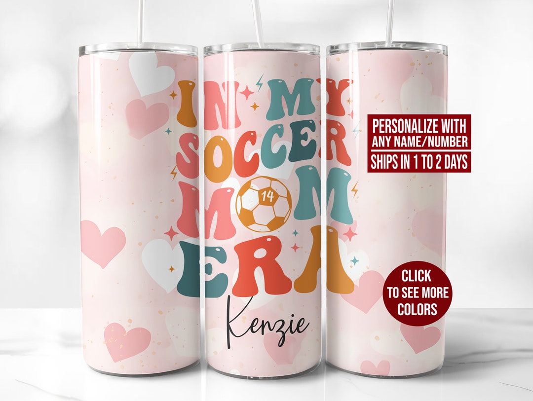 Personalized Soccer Mom Era Tumbler, in My Soccer Mom Era to Go Cup ...