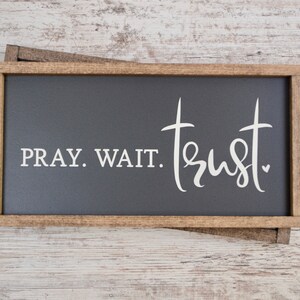 Prayer Wood Sign, Pray Wait Trust, Christian Quote Sign, Encouragement ...