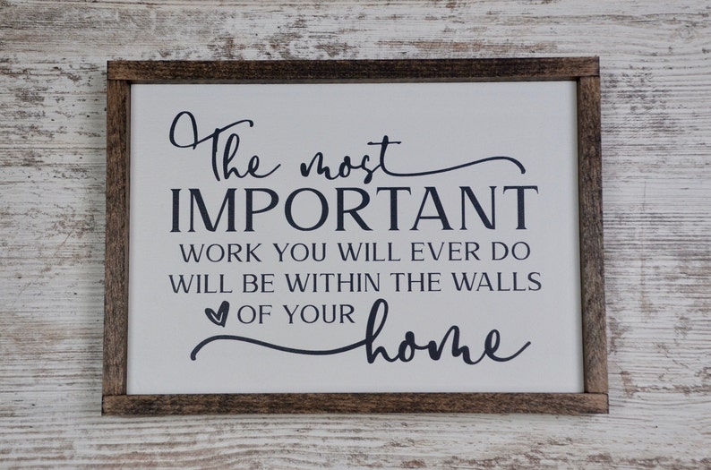 Most Important Work You Will Ever Do Family Wood Sign Living - Etsy