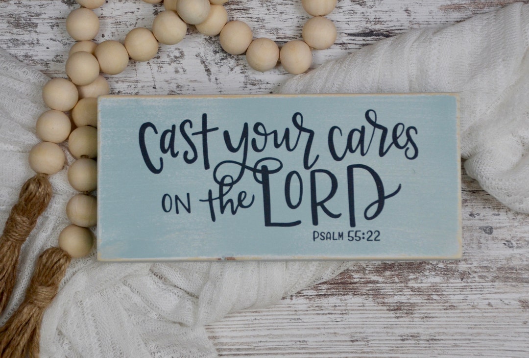 Cast Your Cares on the Lord Scripture Sign Bible Verse Sign - Etsy