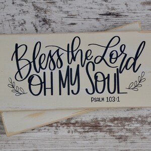 Bless the Lord Oh My Soul, Psalm 103:1, Scripture Sign, Bible Verse ...