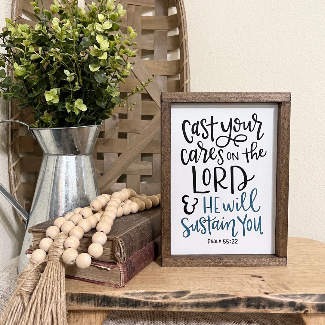 Cast Your Cares on the Lord & He Will Sustain You Sign, Scripture Sign ...