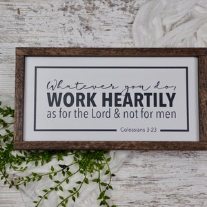 Colossians 3:23, Whatever You Do, Work Heartily as for the Lord & Not ...
