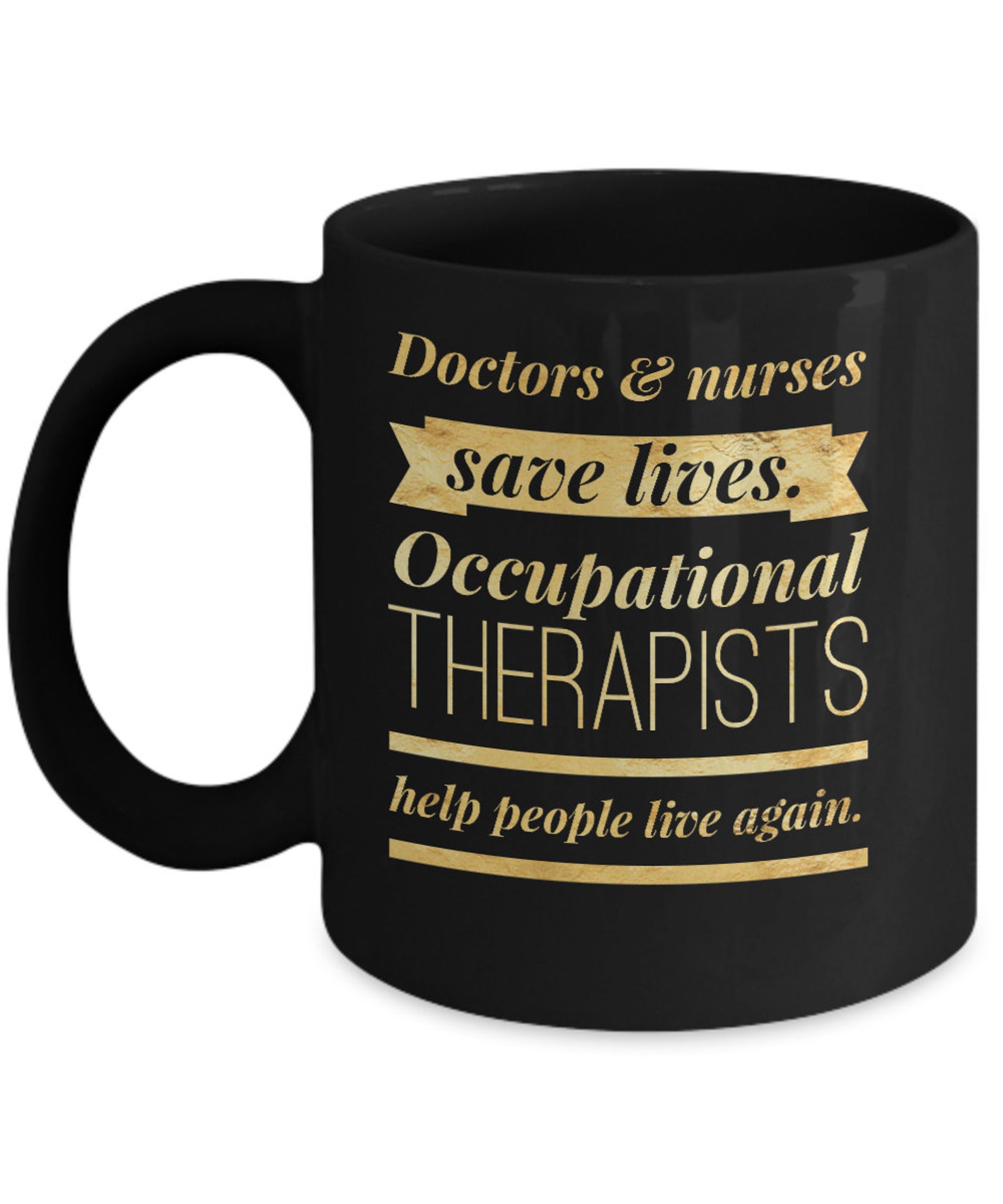 Occupational Therapy Coffee Mug - Occupational Therapy Gifts ...