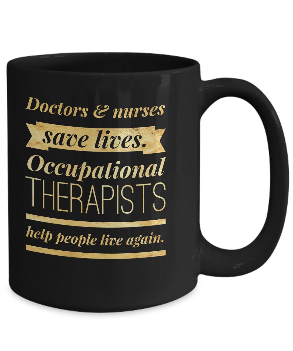Occupational Therapy Coffee Mug - Occupational Therapy Gifts ...