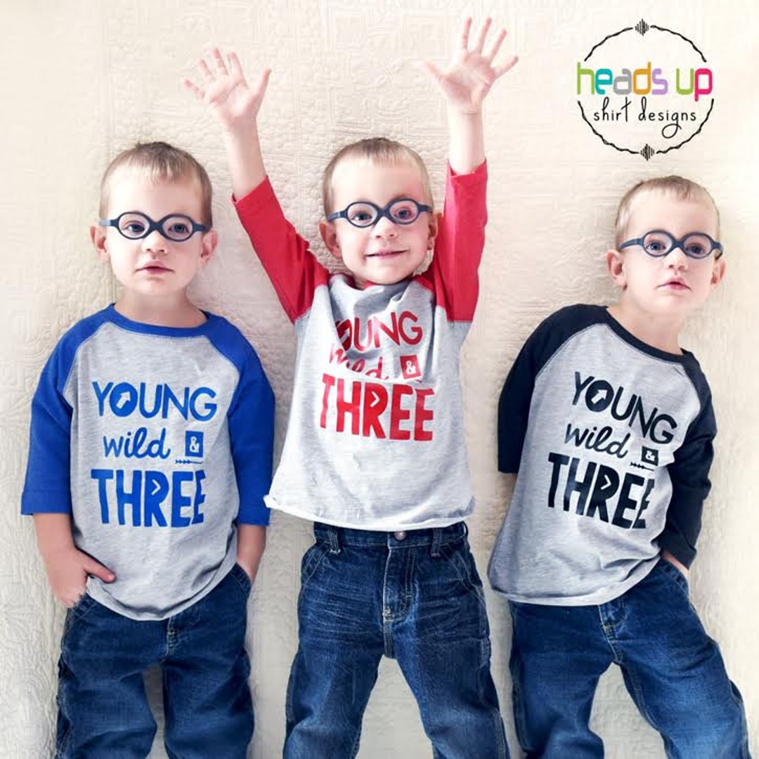 Triplets Young Wild and Three Shirts - 3rd Birthday Triplets Shirts ...