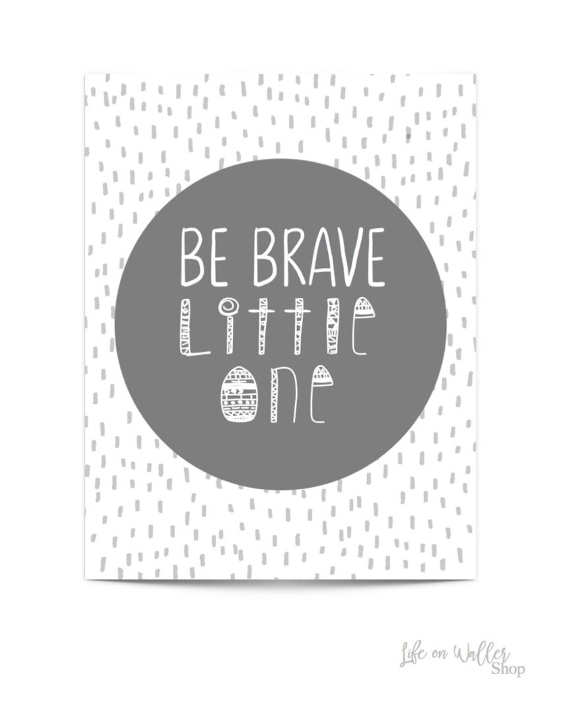 Be Brave Little One Wall Art, Nursery Wall Art, Child's Room Wall Art ...