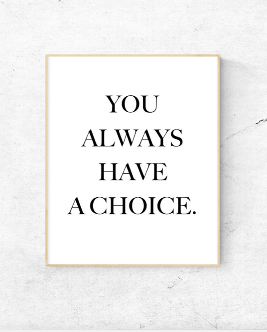 You Always Have A Choice Wall Art - Digital Print, Instant Download ...