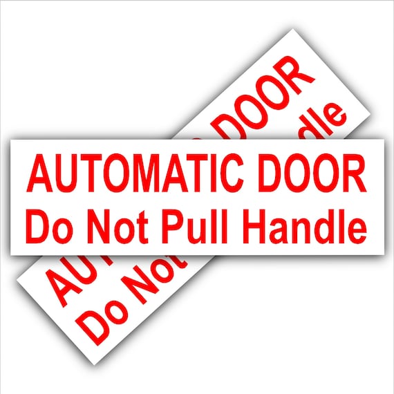 2 X Automatic Door Stickers Do Not Pull Handle Signs Hackney | Etsy