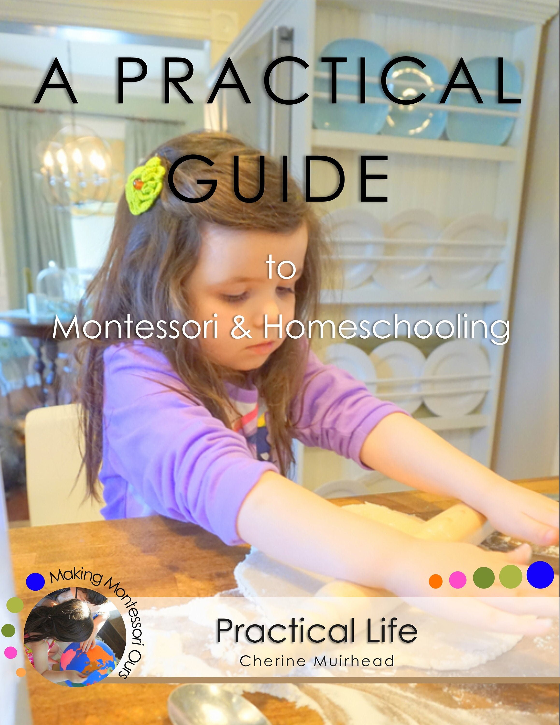 Montessori Practical Life A Practical Guide to Montessori ...
