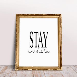Stay Awhile Print,printable Wall Art,digital Download,stay Awhile Sign ...