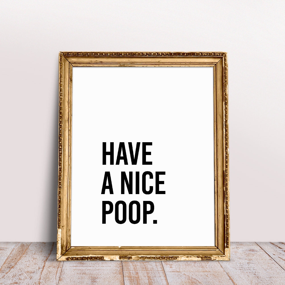 Have A Nice Poopbathroom Decorprintable Artinstant | Etsy