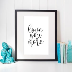 I Love You More,love You More,printable Art,instant Download ...