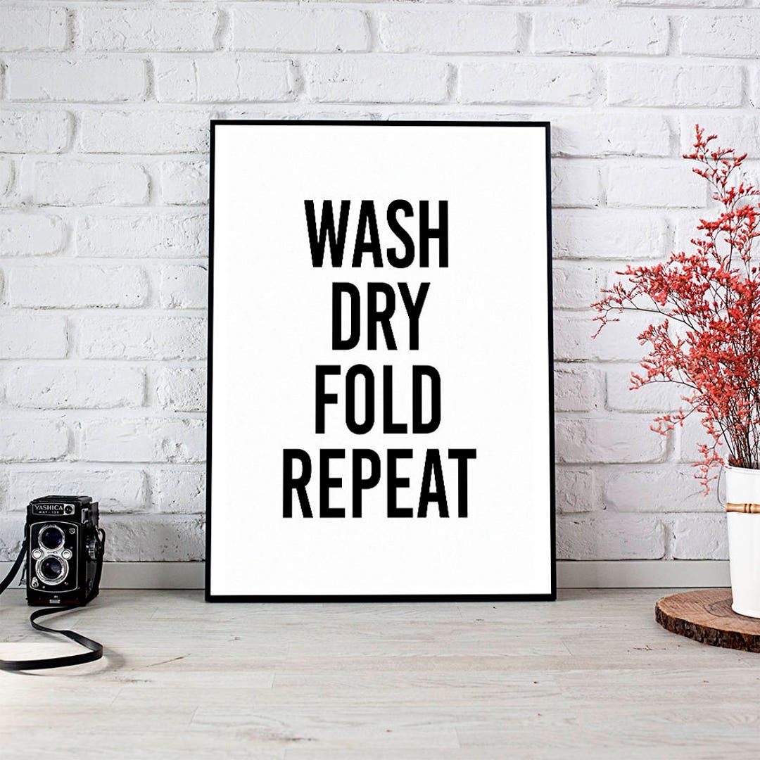 Wash Dry Fold Repeat,laundry Room Decor,printable Wall Art,laundry Room ...