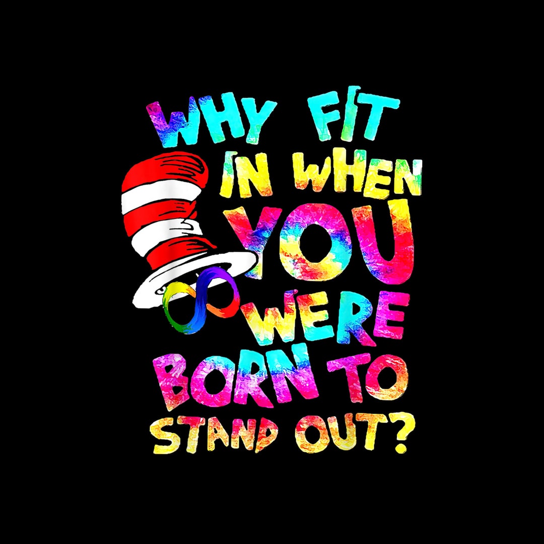 Why Fit in When You Were Born to Stand Out Autism Png, Cat in the Hat ...