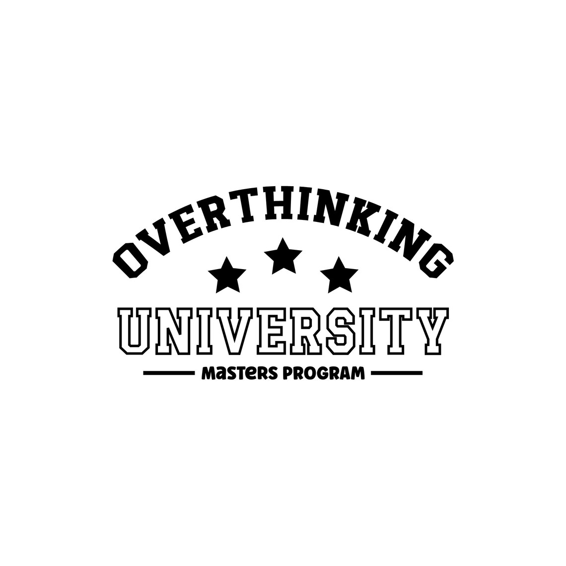 Overthinking University SVG - Funny SVG - Digital Download - Etsy