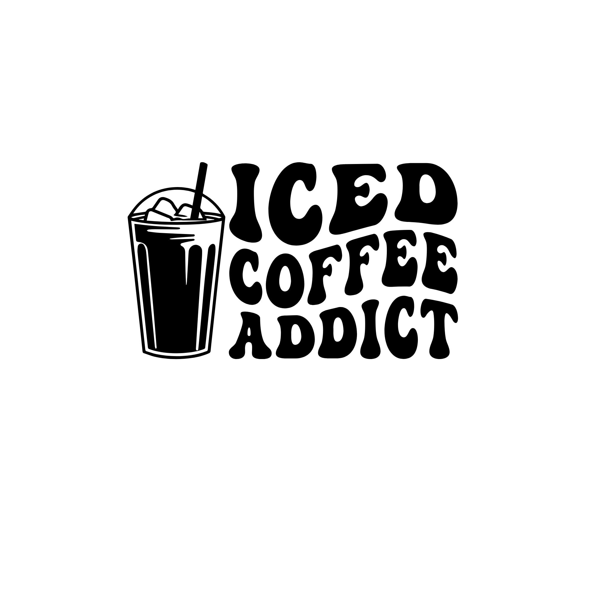 Iced Coffee Addict - Digital File - Etsy