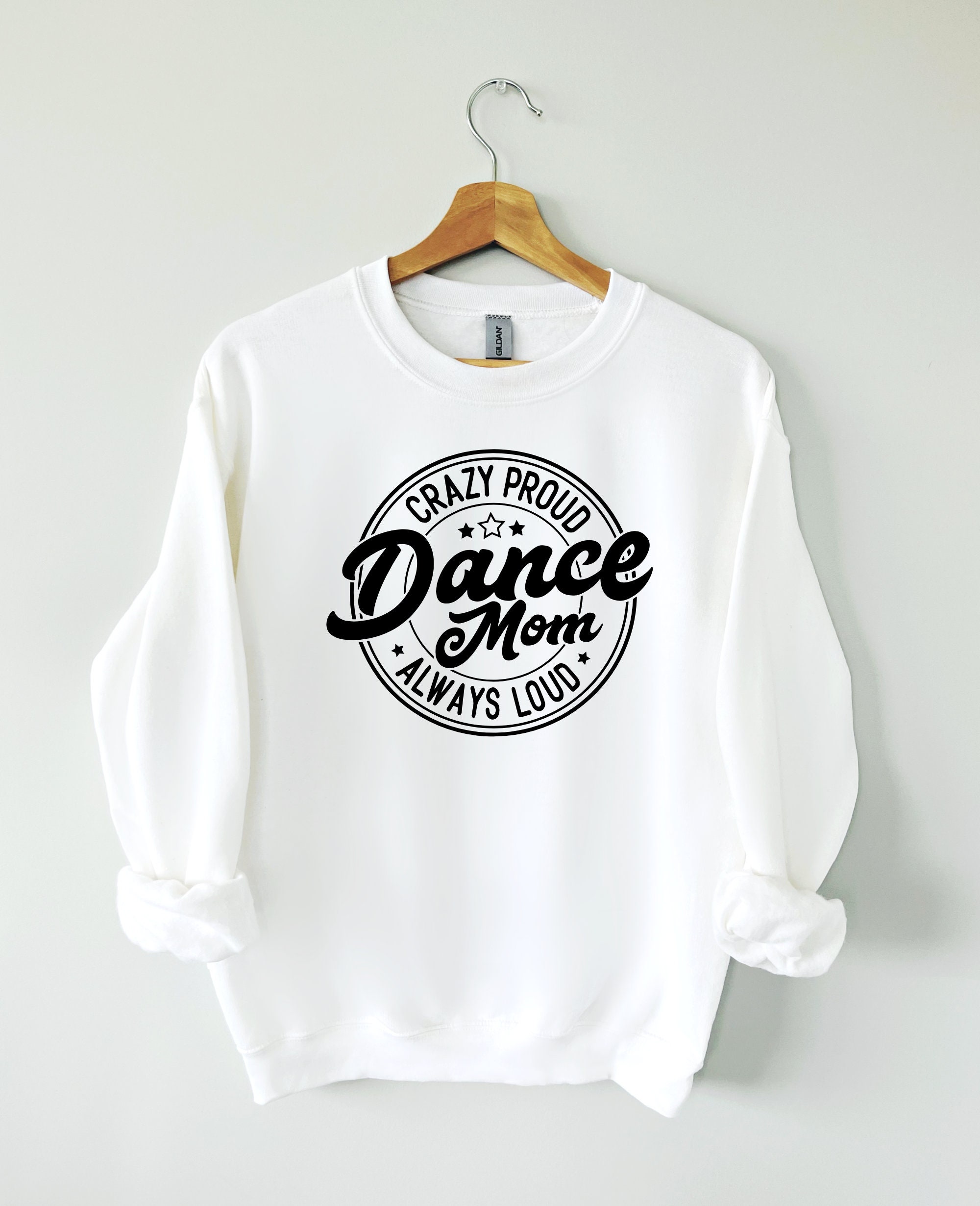 Dance Mom - Crazy Proud, Always Loud SVG - Dance SVG - Digital File - Etsy