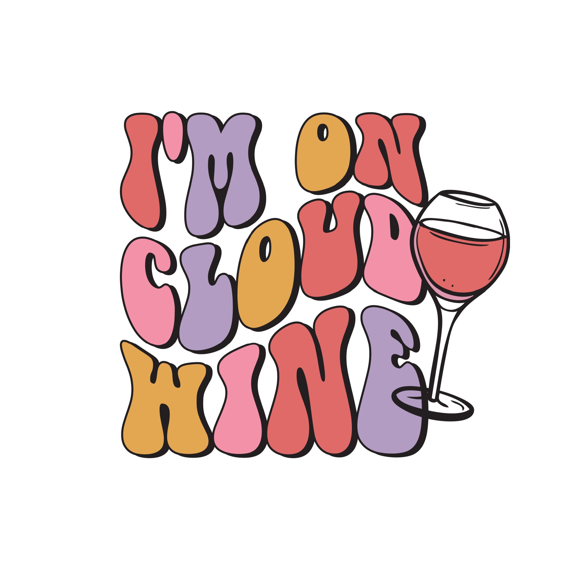 I'm Cloud Wine SVG - Wine SVG - Funny SVG - Digital Download - Etsy