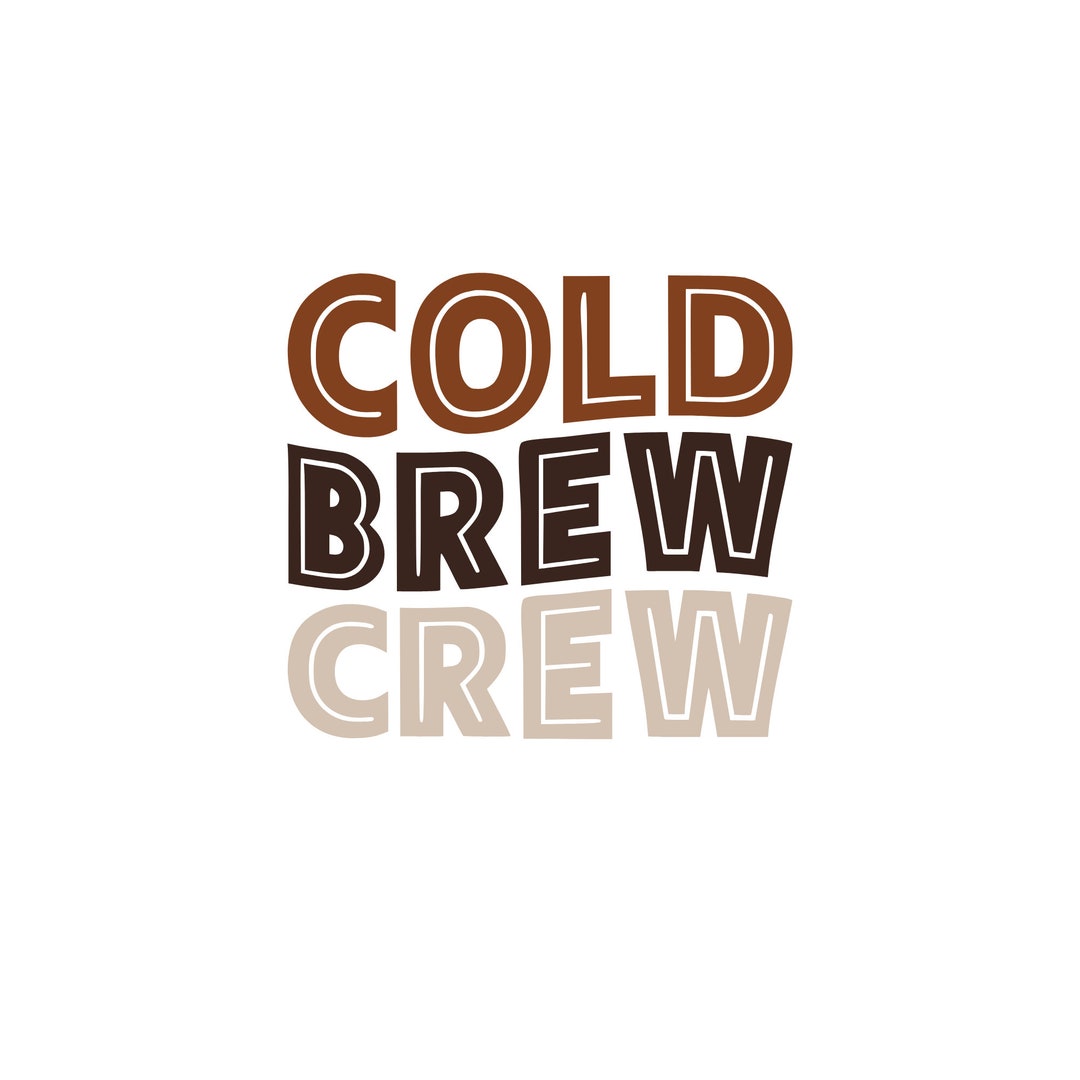 Funny Iced Coffee SVG - Cold Brew Crew - Digital Download - Wavy Text ...