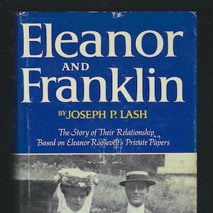 Eleanor and Franklin by Joseph P. Lash (1971 Hardcover With Bad Dust ...