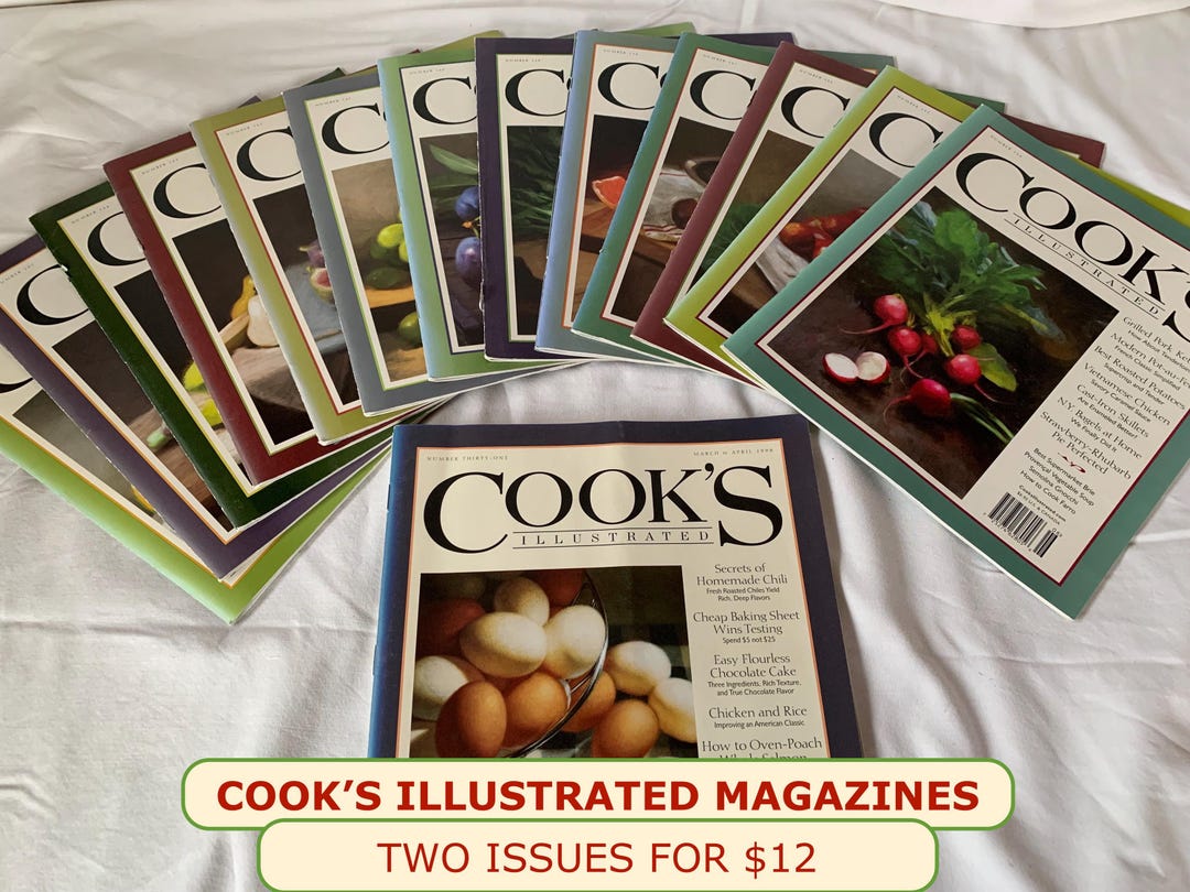 Cook's Illustrated Magazines: Two Issues for 12 Dollars (1996 to 2006 ...