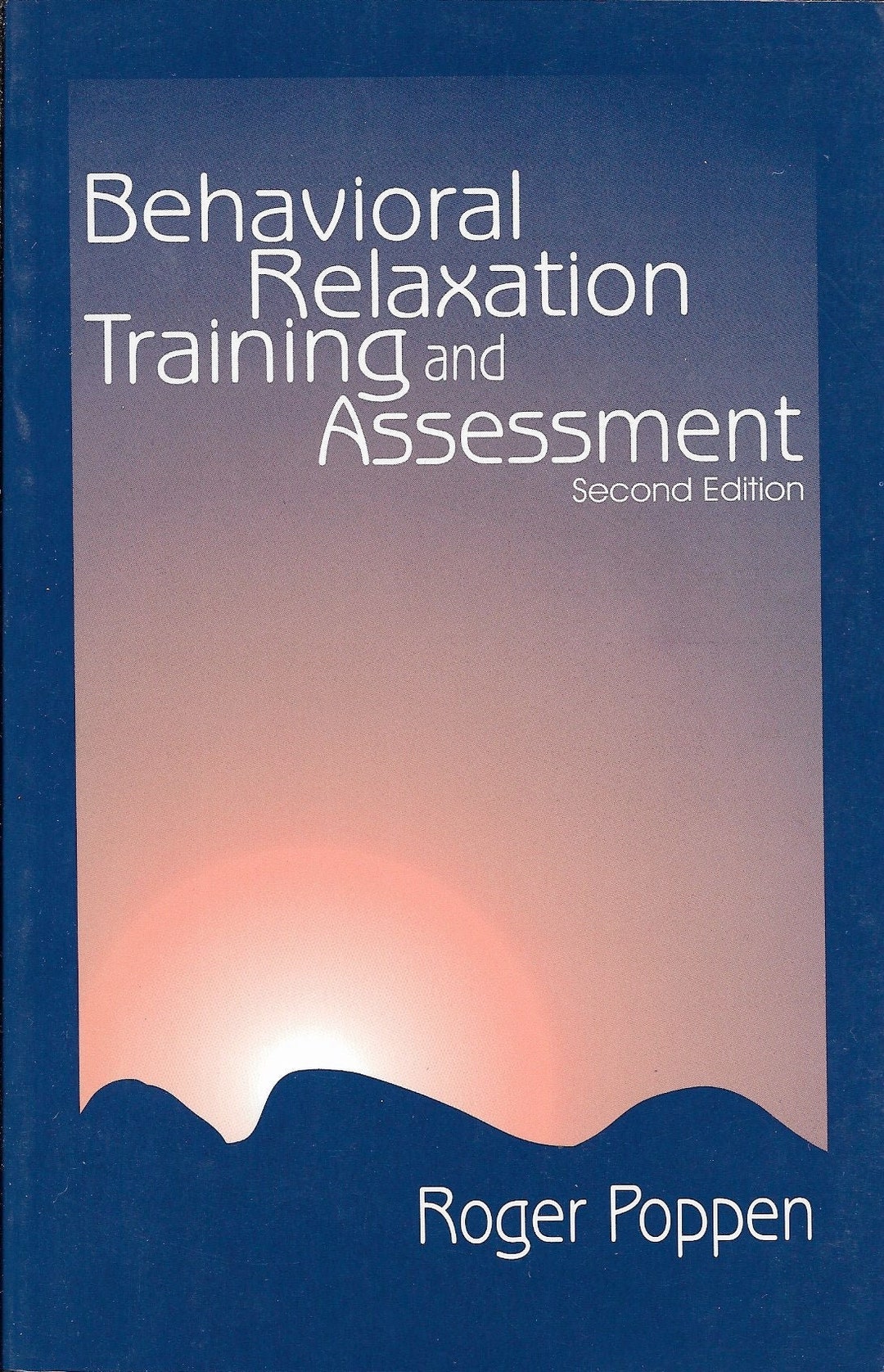 Behavioral Relaxation Training and Assessment second Edition by Roger ...