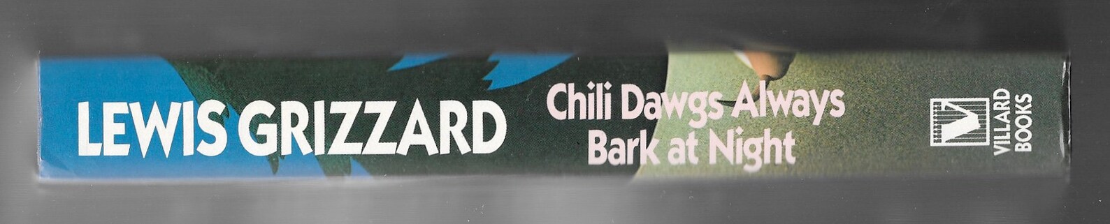 Chili Dawgs Always Bark at Night by Lewis Grizzard (1989 Hardcover With ...