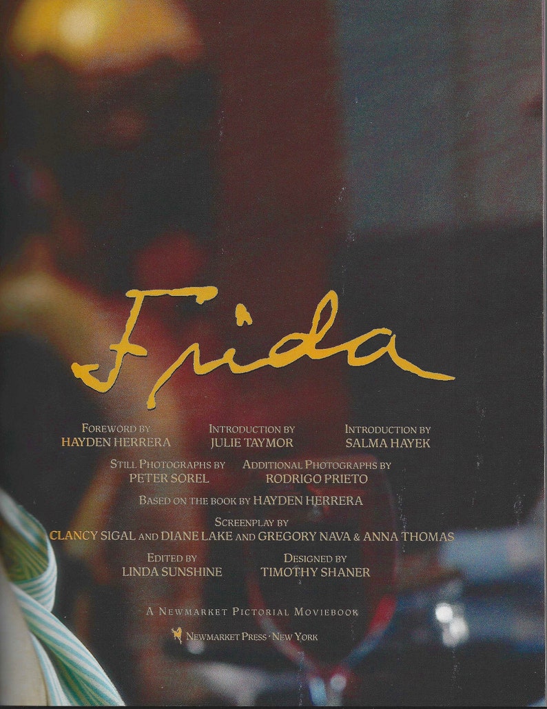 Frida: Bringing Frida Kahlo's Life and Art to Film (with Illustrated ...