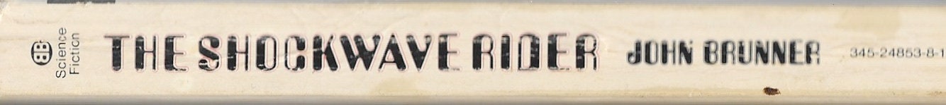 The Shockwave Rider by John Brunner 1976 Paperback the Most ...