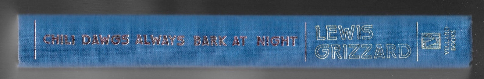 Chili Dawgs Always Bark at Night by Lewis Grizzard (1989 Hardcover With ...