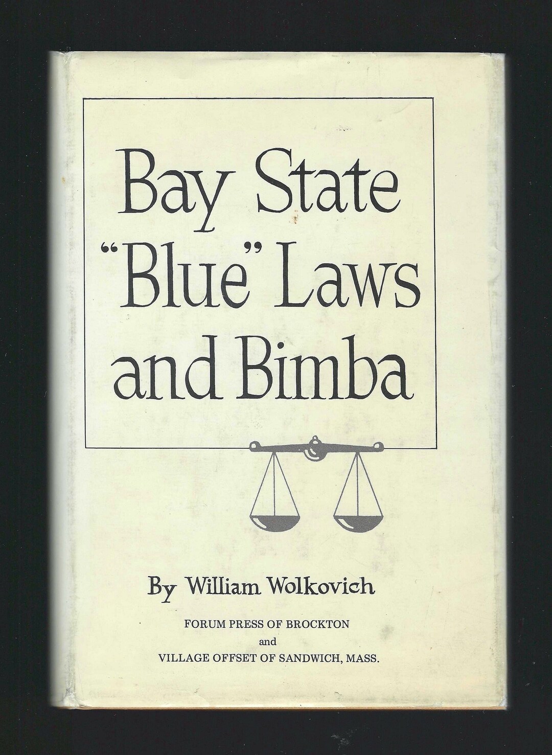 Bay State "blue" Laws and Bimba by William Wolkovich (1970's Hardcover ...