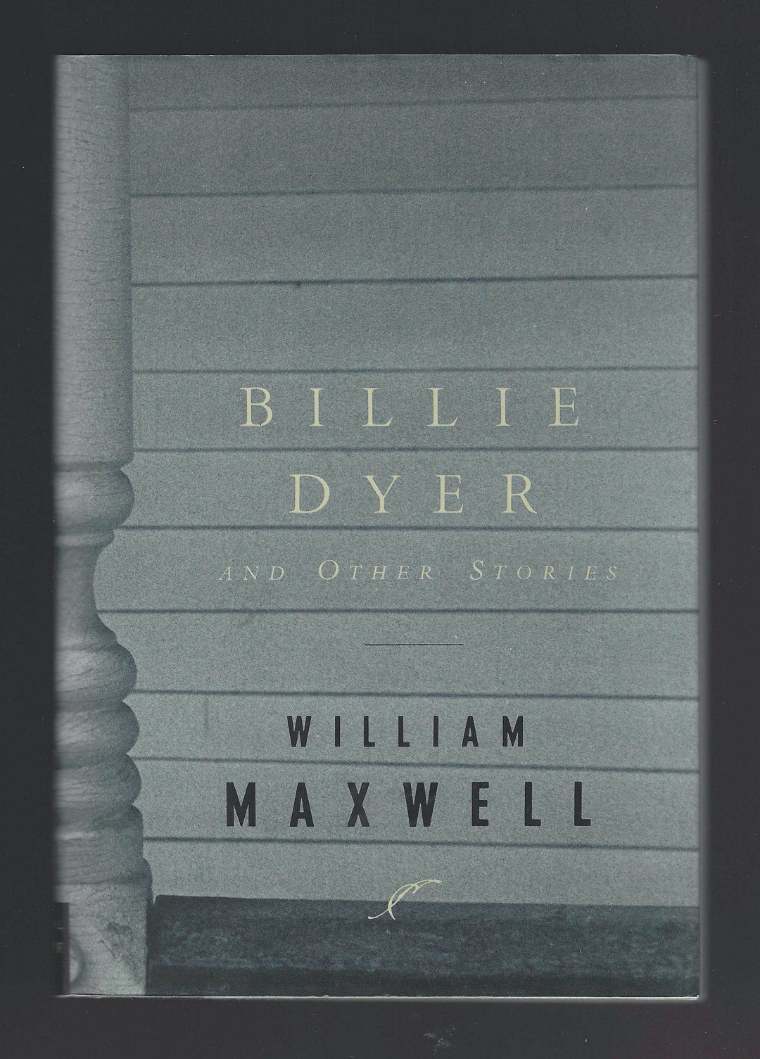 Billie Dyer and Other Stories by William Maxwell (1992 Hardcover With ...