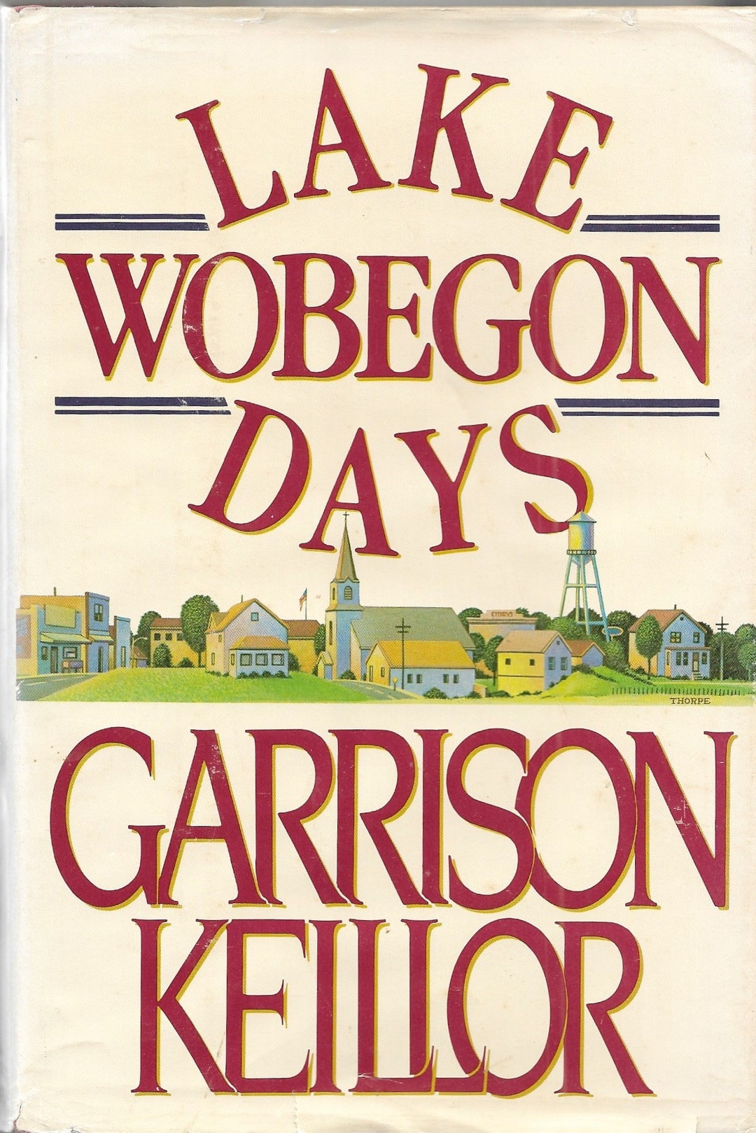 Lake Wobegon Days by Garrison Keillor (1985 Hardcover With Dust Jacket ...