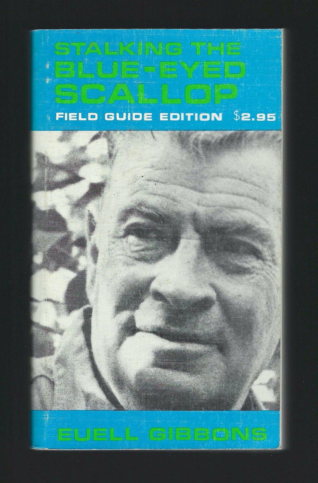 Stalking the Blue-eyed Scallop by Euell Gibbons (1970 First Field Guide ...