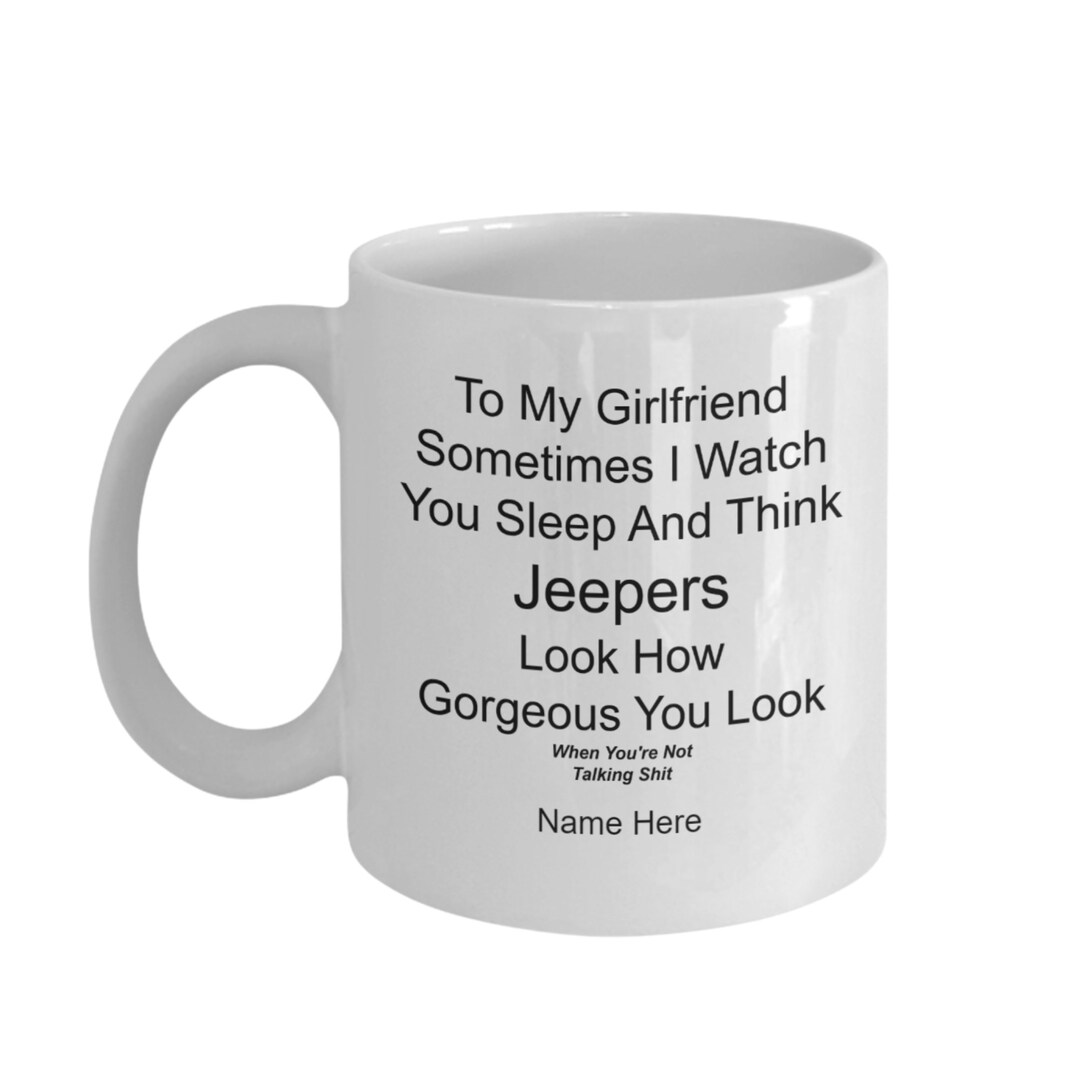 To My Girlfriend Funny Coffee Mug, Personalized Gift - Etsy