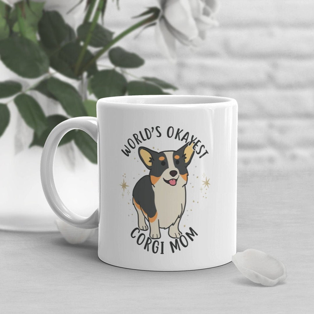 Corgi Coffee Mug, Cute Corgi Gift, Dog Lover, Tri Color Corgi Mom ...