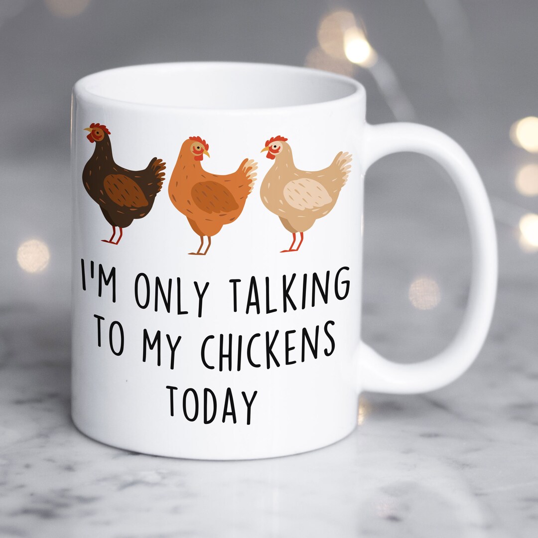 Chicken Coffee Mug, Cute Chicken Gift, Chicken Lover, Funny Chicken Cup ...