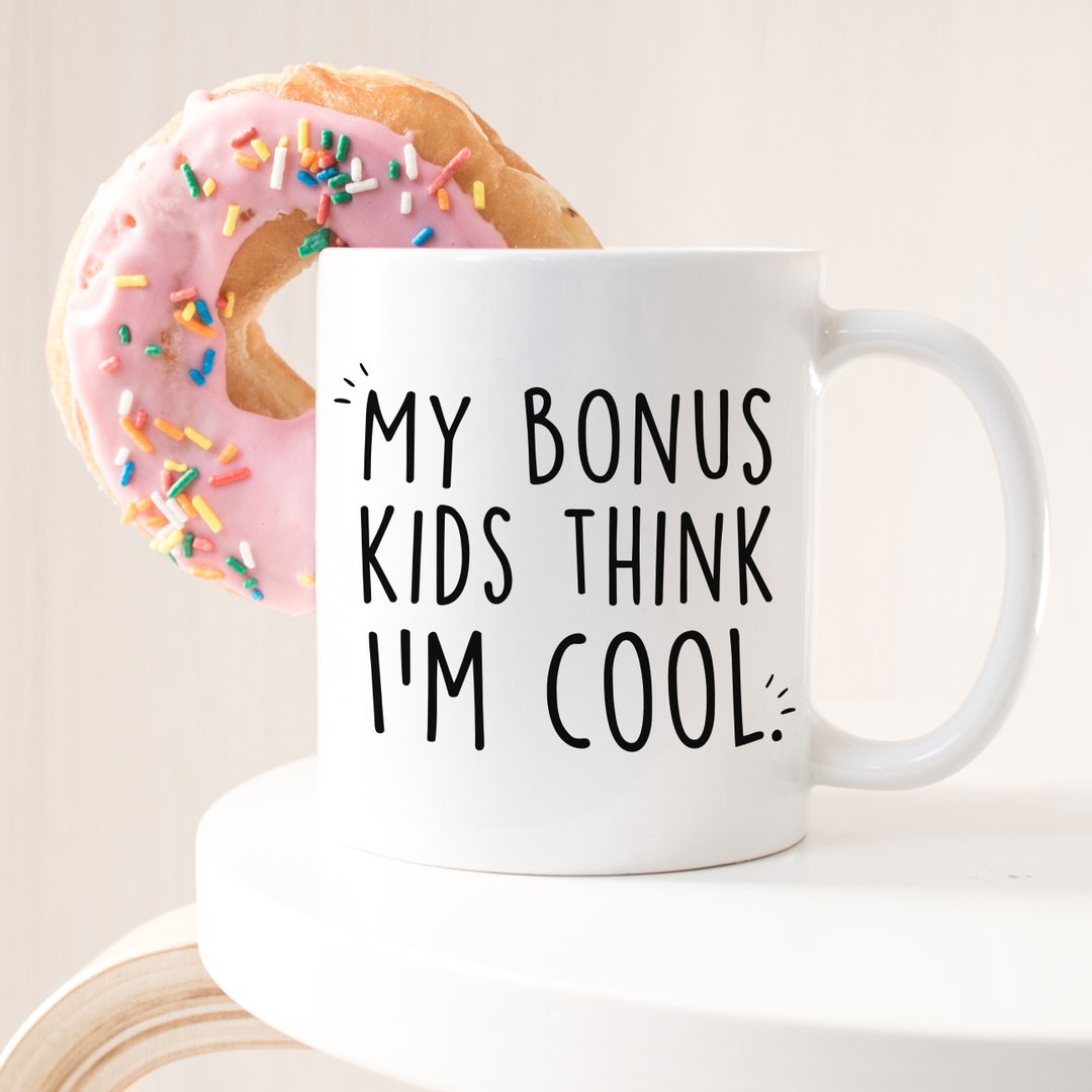 Mother's Day Bonus Kid Coffee Mug, Funny Stepmom Gift, Funny Gift for ...