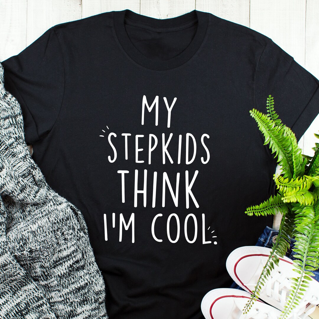 Mother's Day Stepkid Shirt, Women, Men, Funny Stepmom Gift, Step Kid T ...