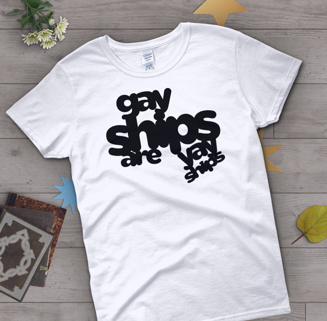 Gay Ships Are Yay Ships Shirt, Women Men, Funny Anime Gift, Fandom T ...