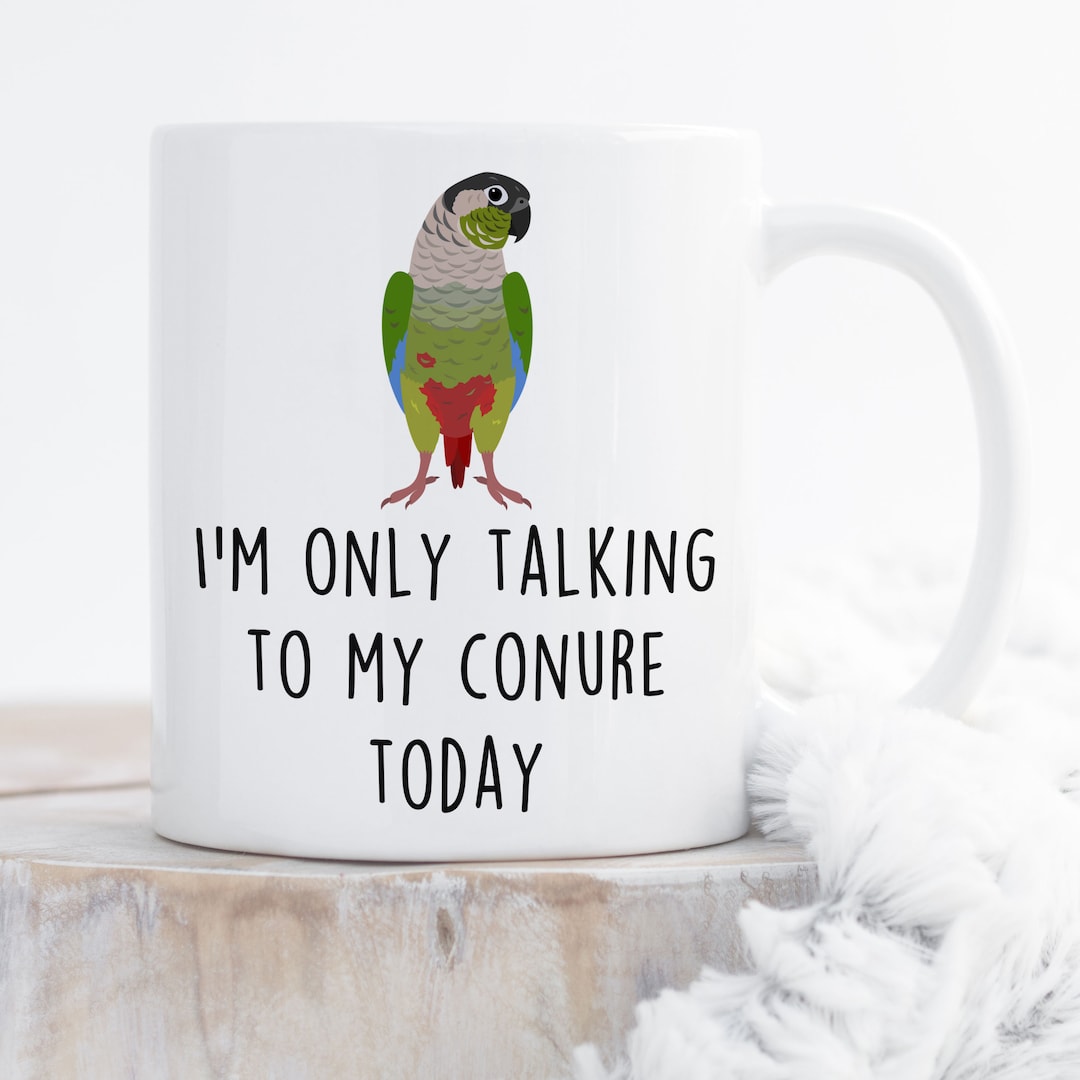 Green Cheek Conure Coffee Mug, Cute Pet Parrot Gift, Bird Lover, Funny ...