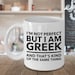 Greek Mug - I'm Not Perfect but I Am Greek and That's Kind of the Same ...