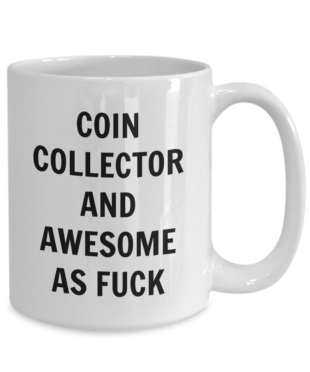 Coin Collector Mug - Coin Collector and Awesome Af - Coin Collector ...