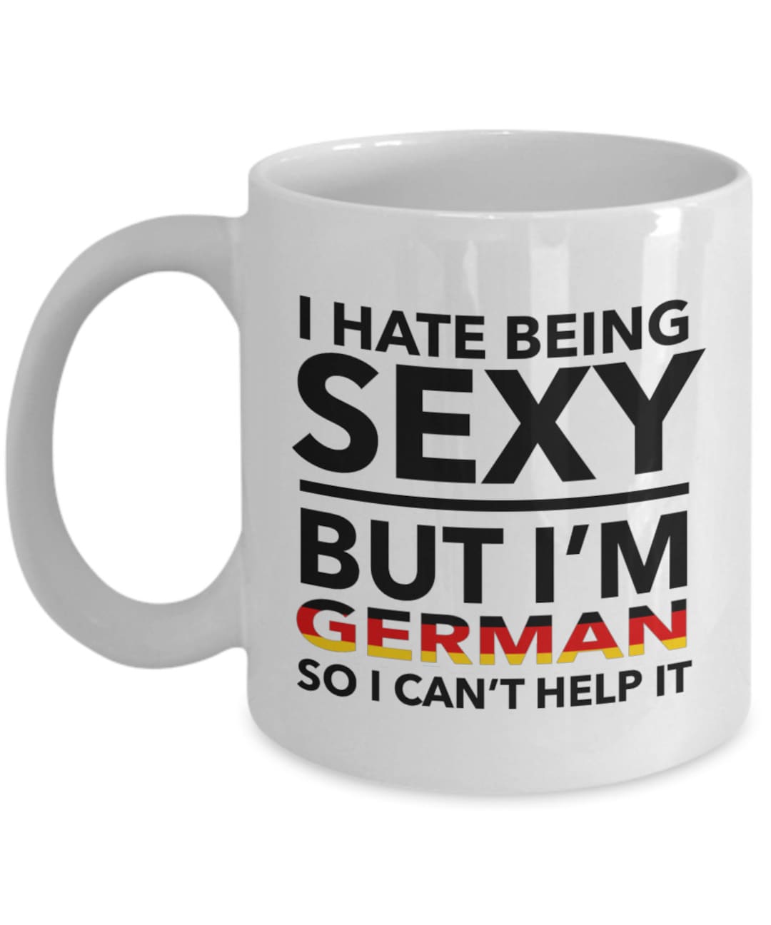 Regalos alemanes - Odio ser sexy pero soy alemán - Taza blanca (letras ...